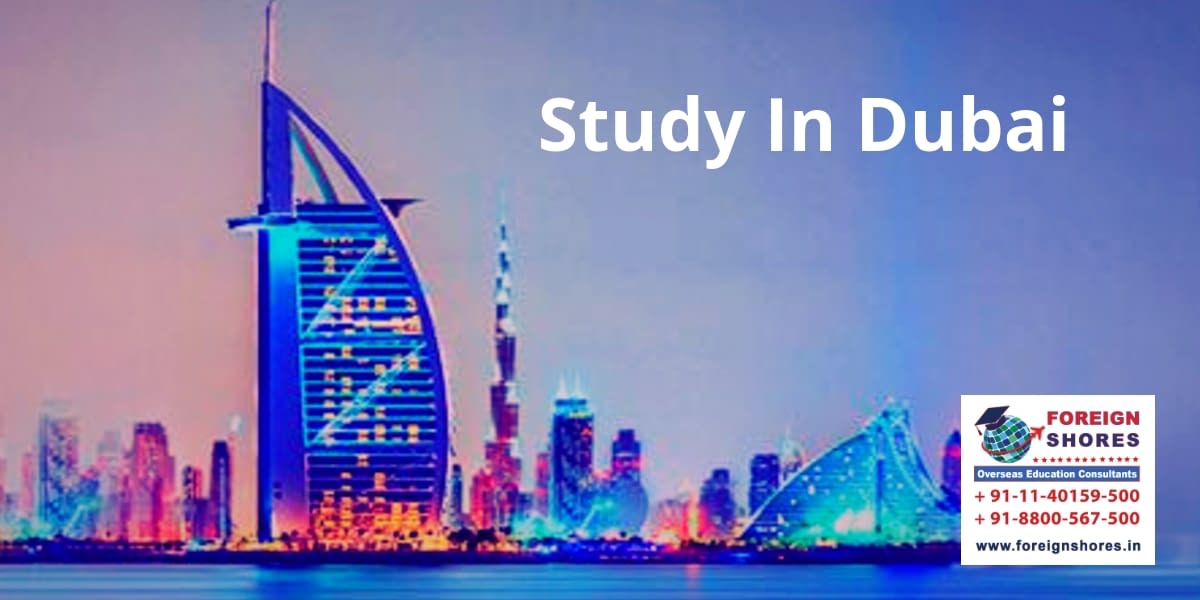 Study in Dubai - Foreign Shores - Dubai Education Consultants Delhi
